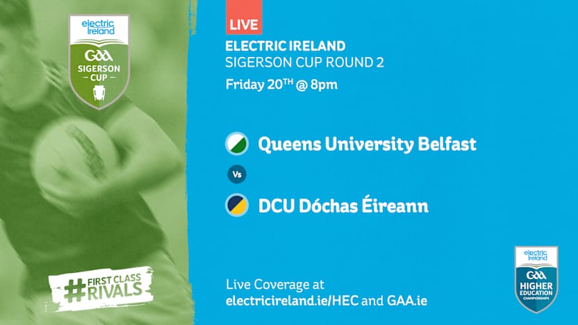 WATCH LIVE on GAANOW: QUB v DCU Electric Ireland HEC GAA Sigerson Cup ...